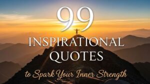 Inspirational Quotes to Spark Your Inner Strength - IDreamedThis